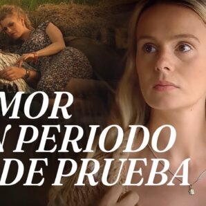 Amor con período de prueba | Películas Completas en Español Latino - ANG-Nollymove